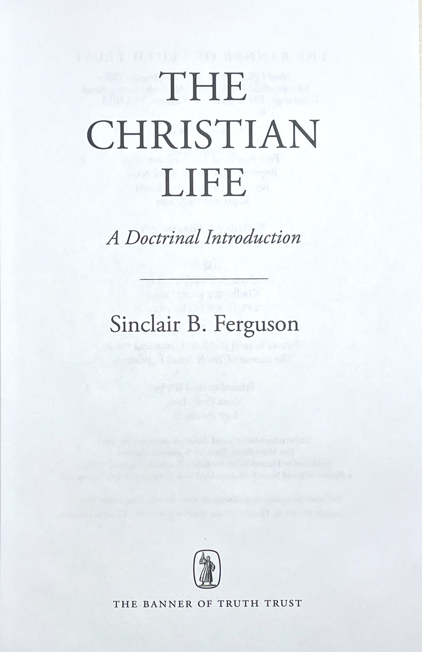 The Christian Life: A Doctrinal Introduction - Store - Truth For Life