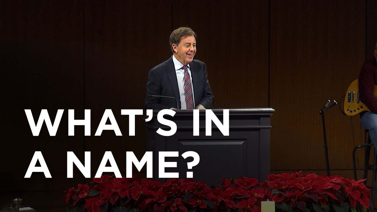 What’s in a Name? - Archive - Truth For Life