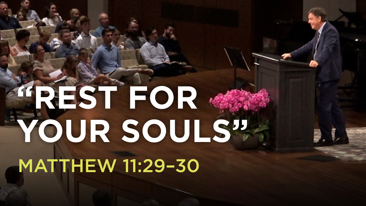 “Rest for Your Souls” - Archive - Truth For Life