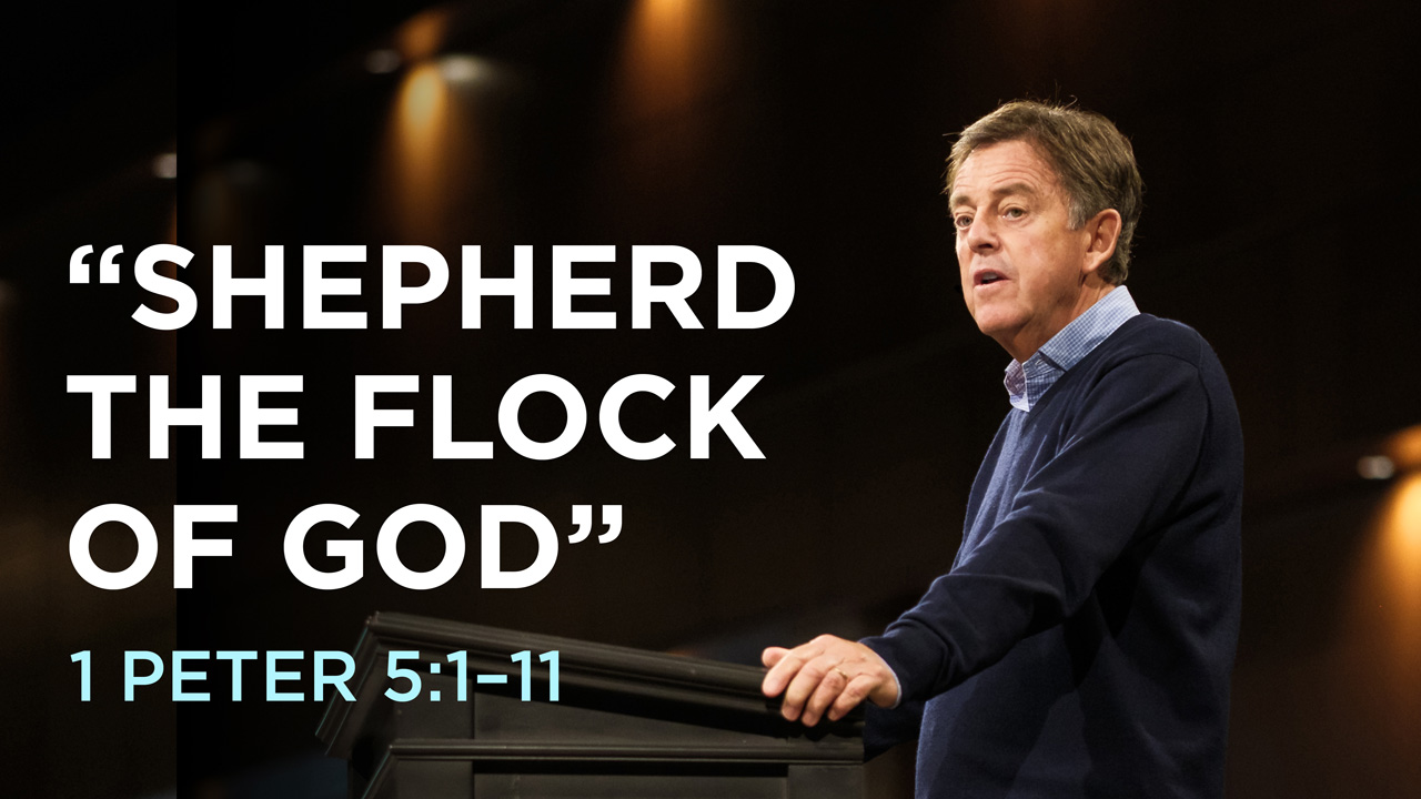 “Shepherd the Flock of God” - Archive - Truth For Life