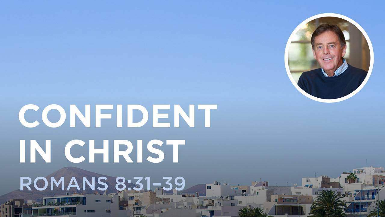Confident in Christ - Archive - Truth For Life